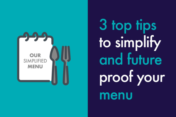 3 top tips to simplify and future proof your menu - Bidfood