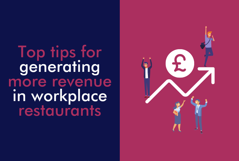 Top tips for generating more revenue in workplace restaurants | Bidfood ...