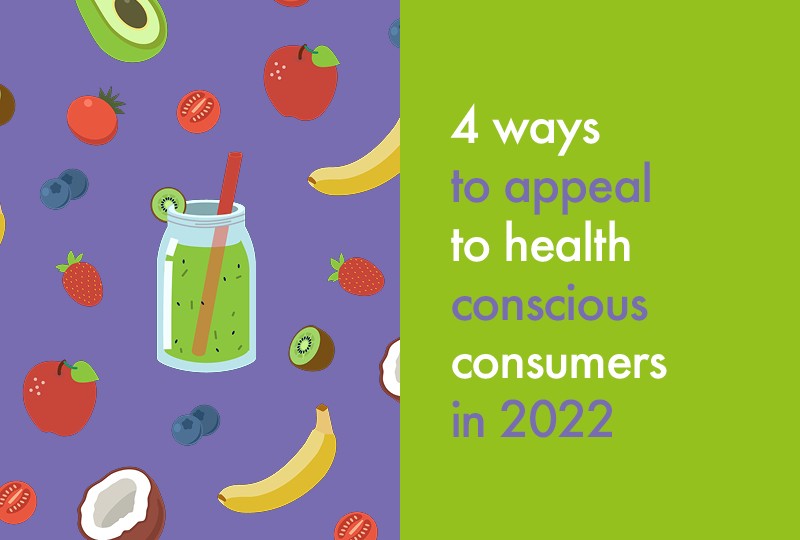 4 ways to appeal to health conscious consumers in 2022 | Bidfood Blog