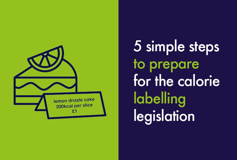 5 simple steps to prepare for calorie labelling laws | Bidfood