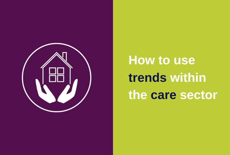 How to use trends within the care sector | Bidfood Blog