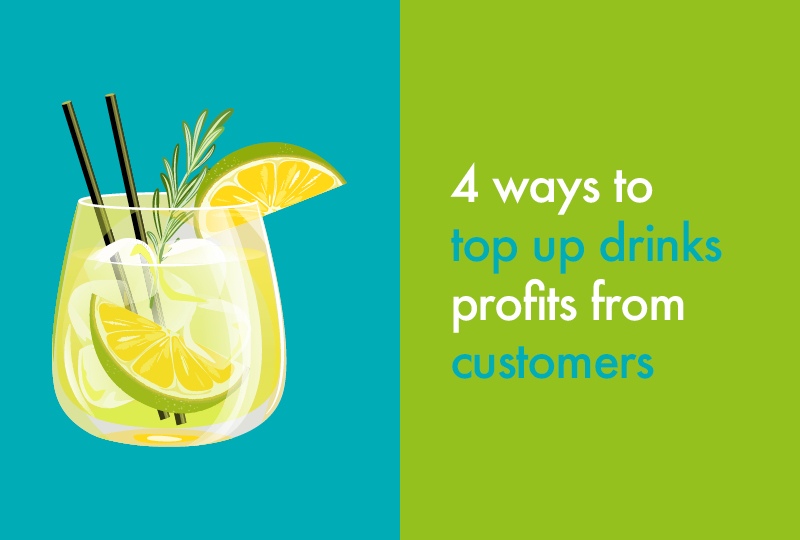 4 ways to top up drinks profits from customers | Bidfood Blog